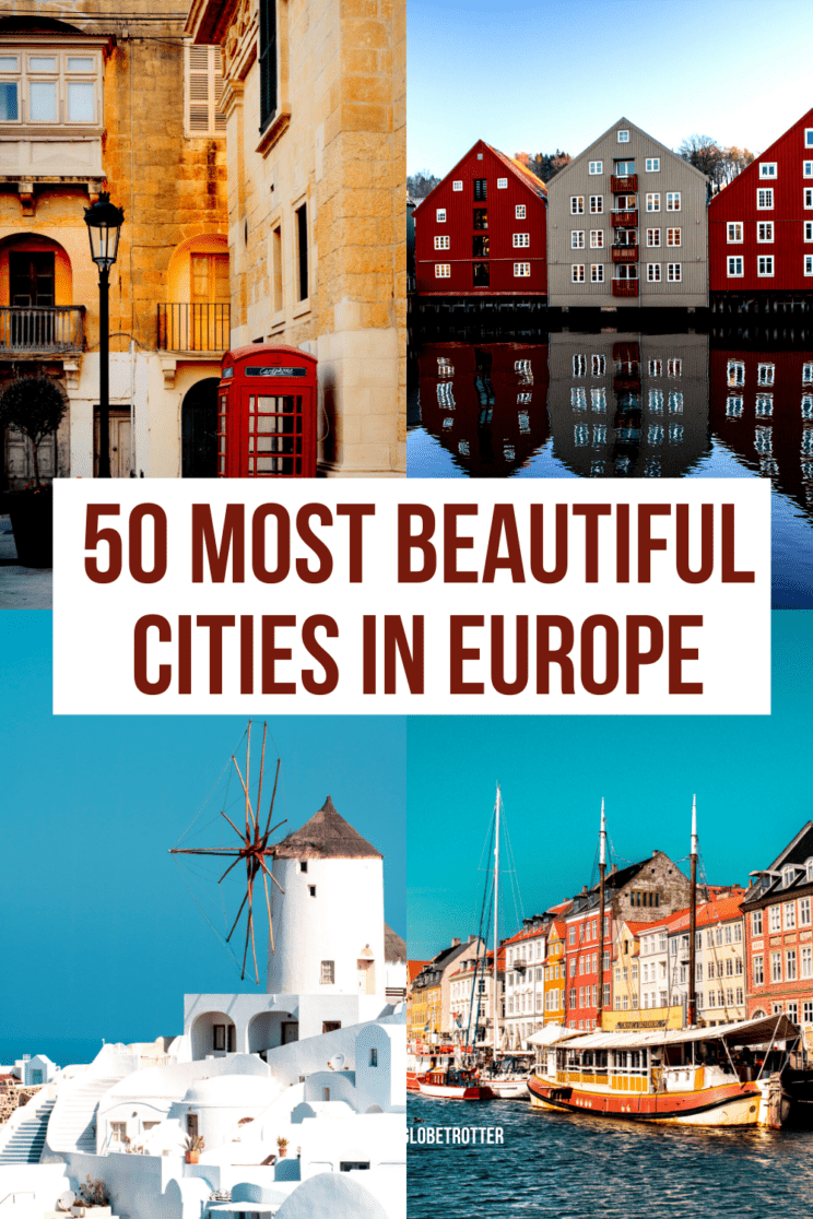 50 Most Beautiful Cities In Europe To Fuel Your Wanderlust